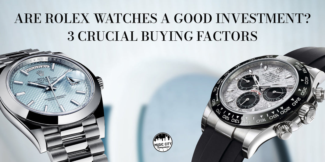 Are Rolex Watches a Good Investment? 3 Crucial Buying Factors